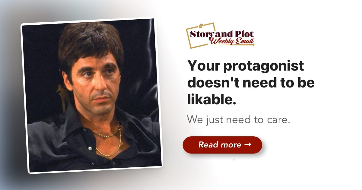 Your protagonist doesn't need to be likable.