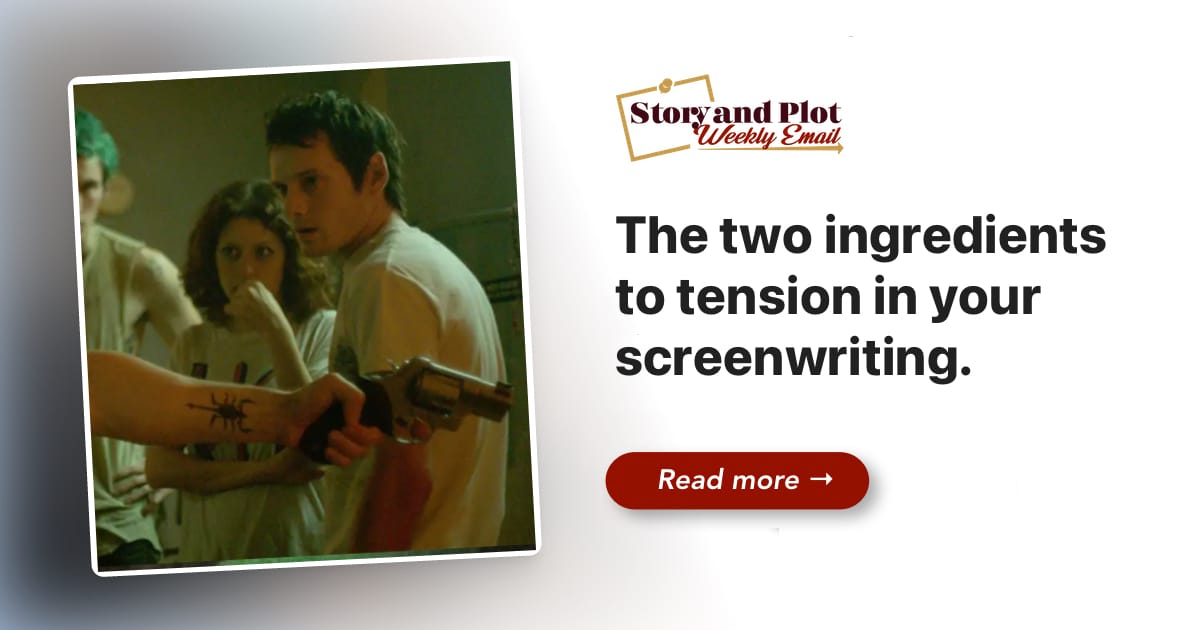 The two ingredients to tension in your screenwriting.