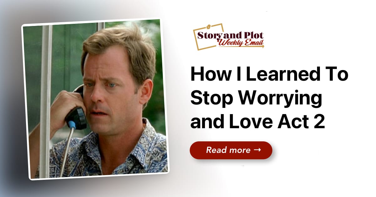 How I Learned To Stop Worrying and Love Act 2