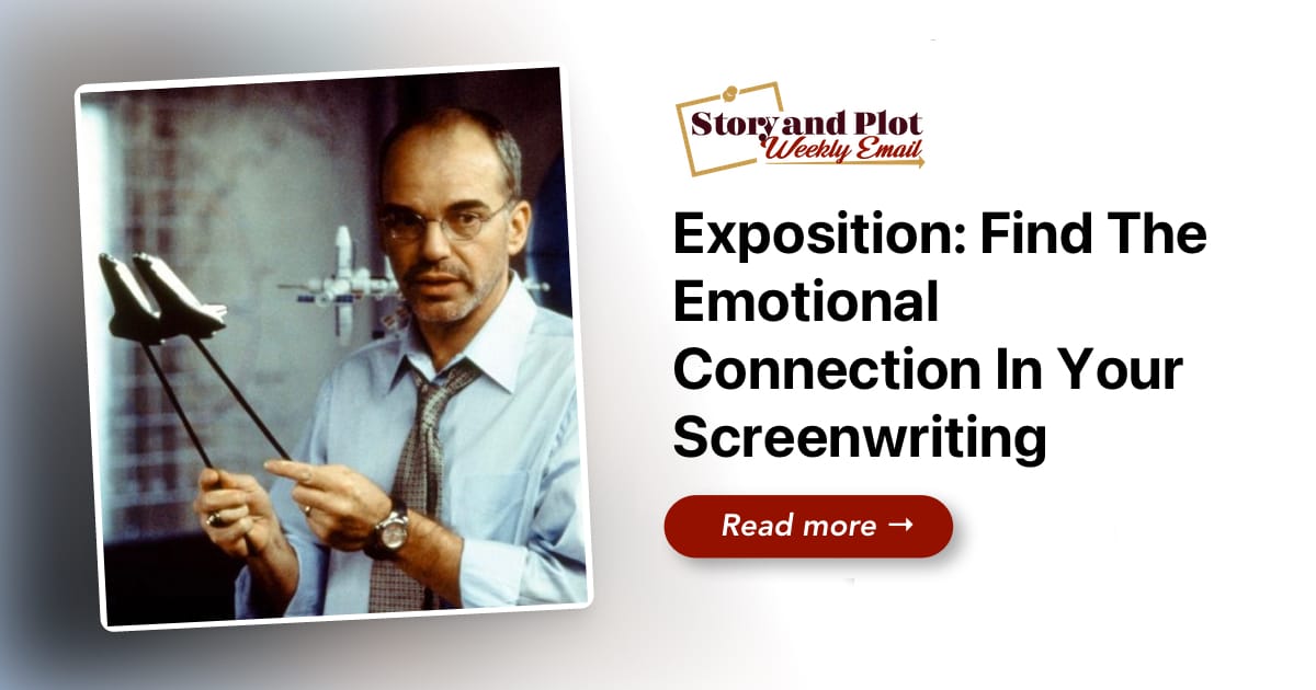 Exposition: Find The Emotional Connection In Your Screenwriting