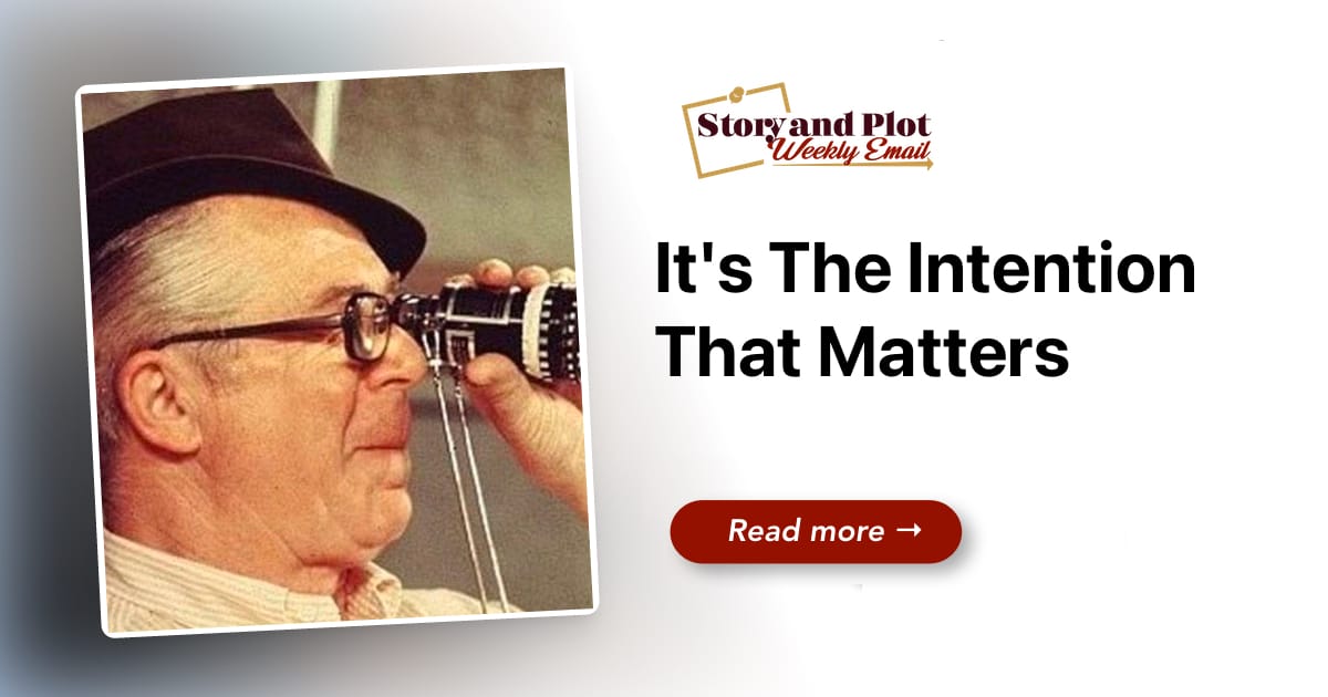 It's The Intention That Matters