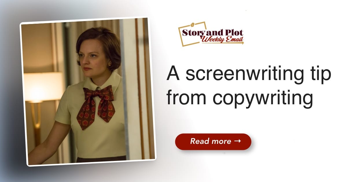 A screenwriting tip from copywriting.